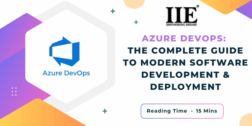 Azure DevOps: The Complete Guide to Modern Software Development and ...